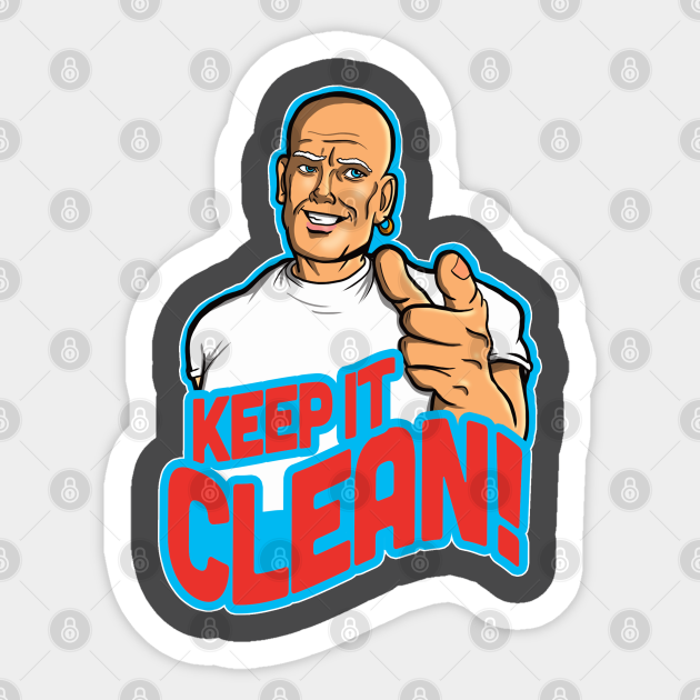 Keep It Clean - Mr Clean - Sticker | TeePublic